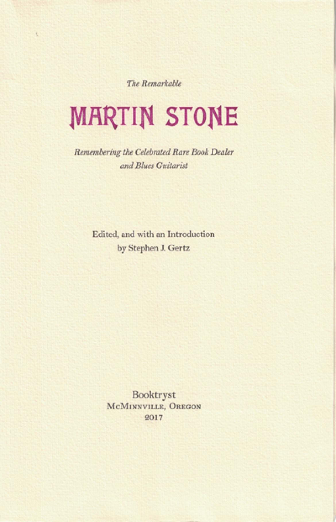 The Remarkable Martin Stone: Remembering the Celebrated Rare Book ...