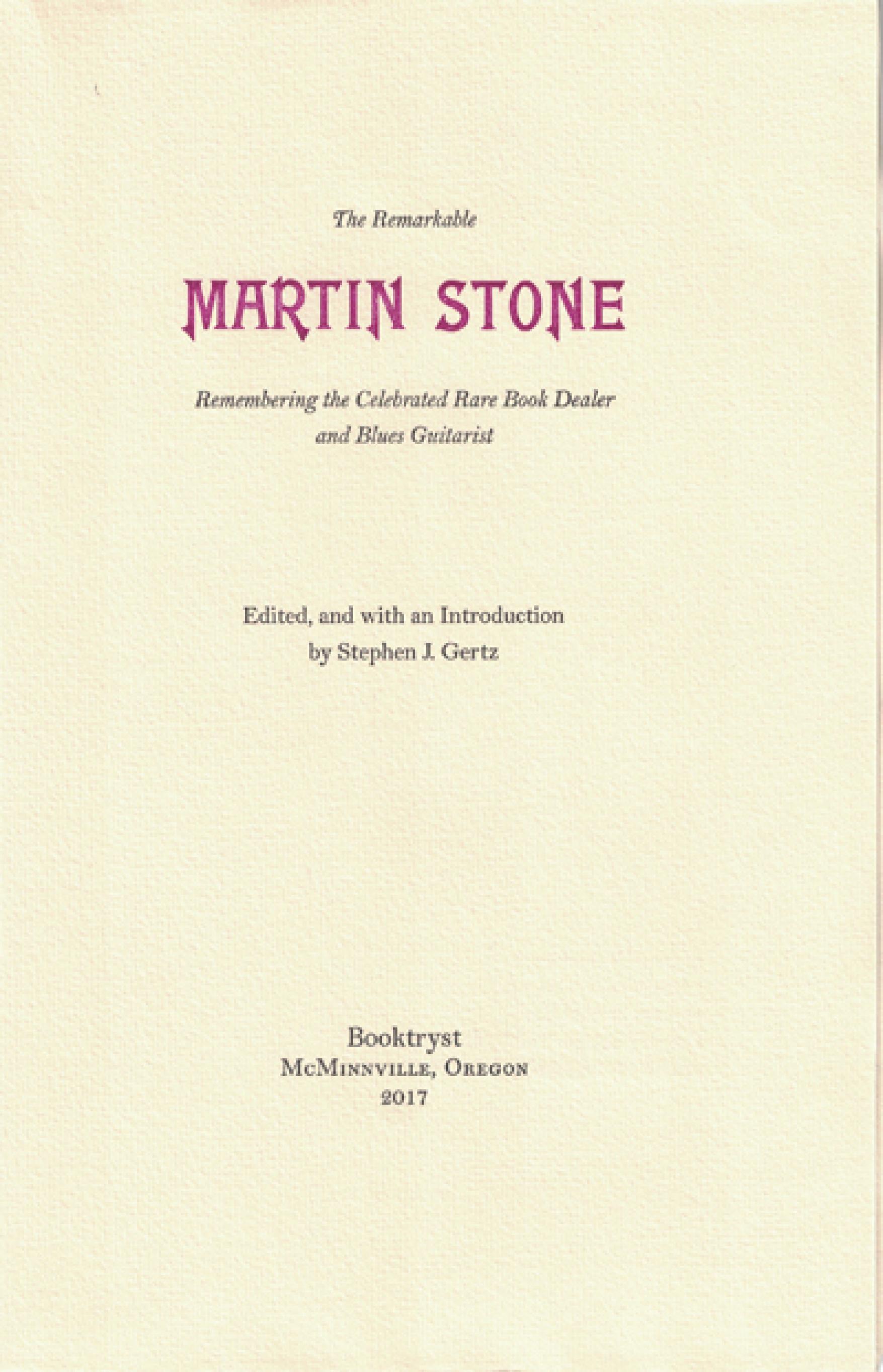 The Remarkable Martin Stone: Remembering the Celebrated Rare Book ...